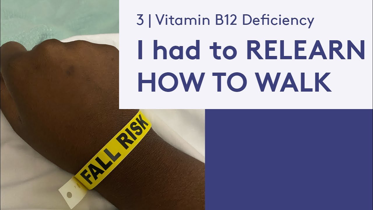 3 | B12 Deficiency | Relearning how to walk - YouTube