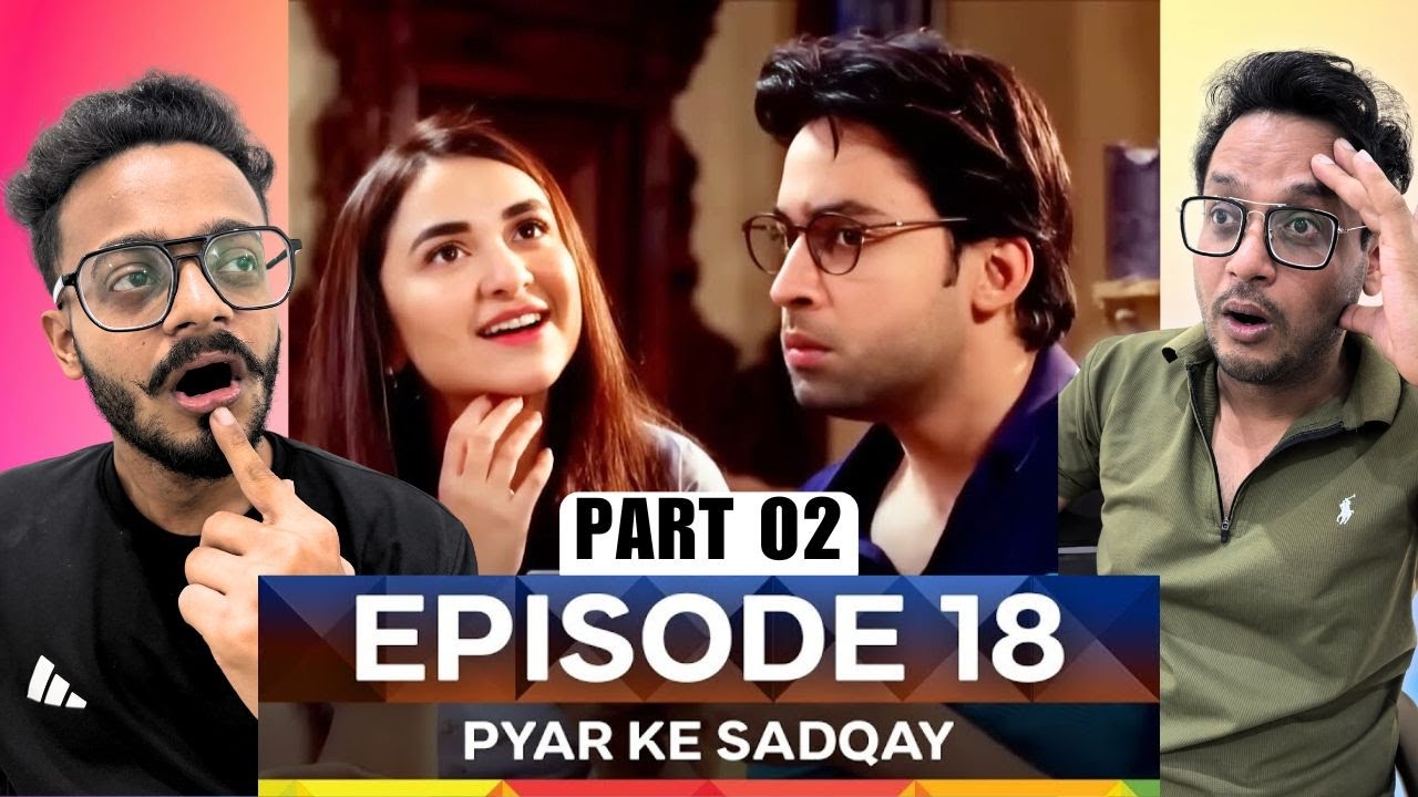 Pyar Ke Sadqay EP-18 | Part 02 | Mahjabeen’s Tears & Abdullah’s ...