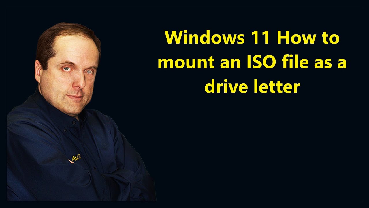Windows 11 How to mount an ISO file as a drive letter - YouTube