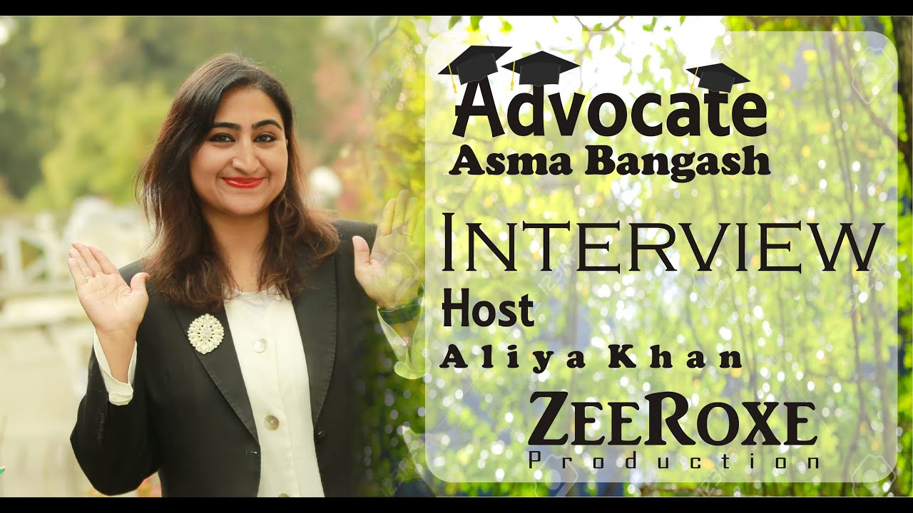 Advocate Asma Bangash interview | Aliya khan | ZeeRoxe Production - YouTube