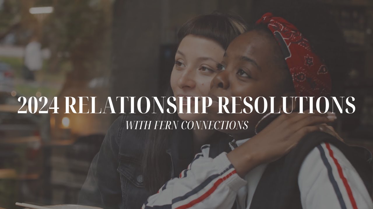 How To Have BETTER Relationships In 2024 | Relationship Resolutions ...
