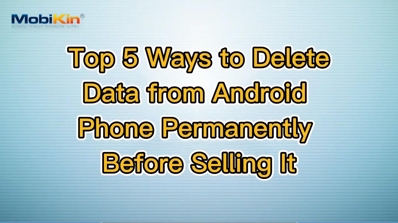 Top 5 Ways to Delete Data from Android Phone Permanently Before Selling ...