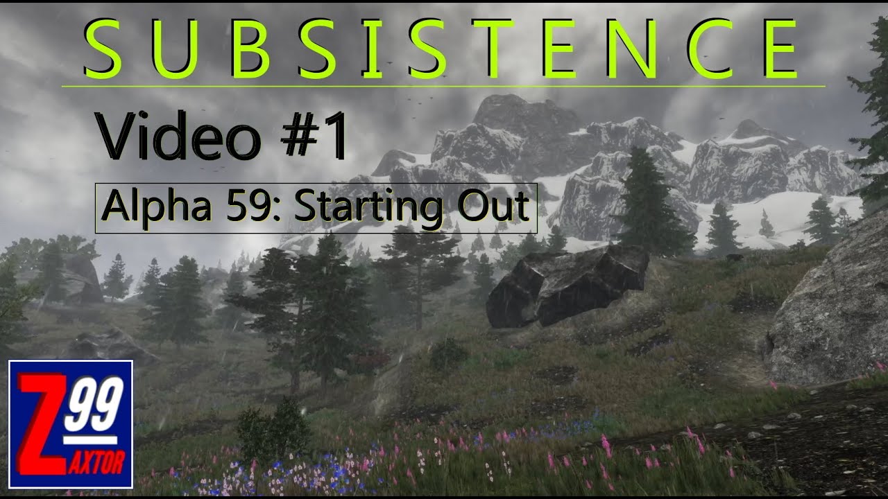 Subsistence - Alpha 59 Let's Play! - Video #1 - A Beautiful & Highly ...