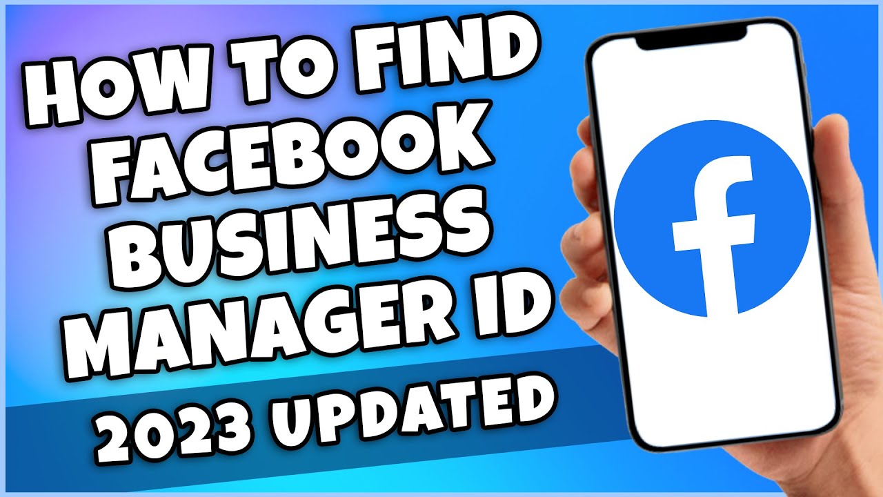 How To Find Facebook Business Manager ID 2023 UPDATE - YouTube
