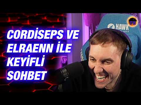 RRAENEE - CORDİSEPS ELRAENN İLE GECE SOHBETİ