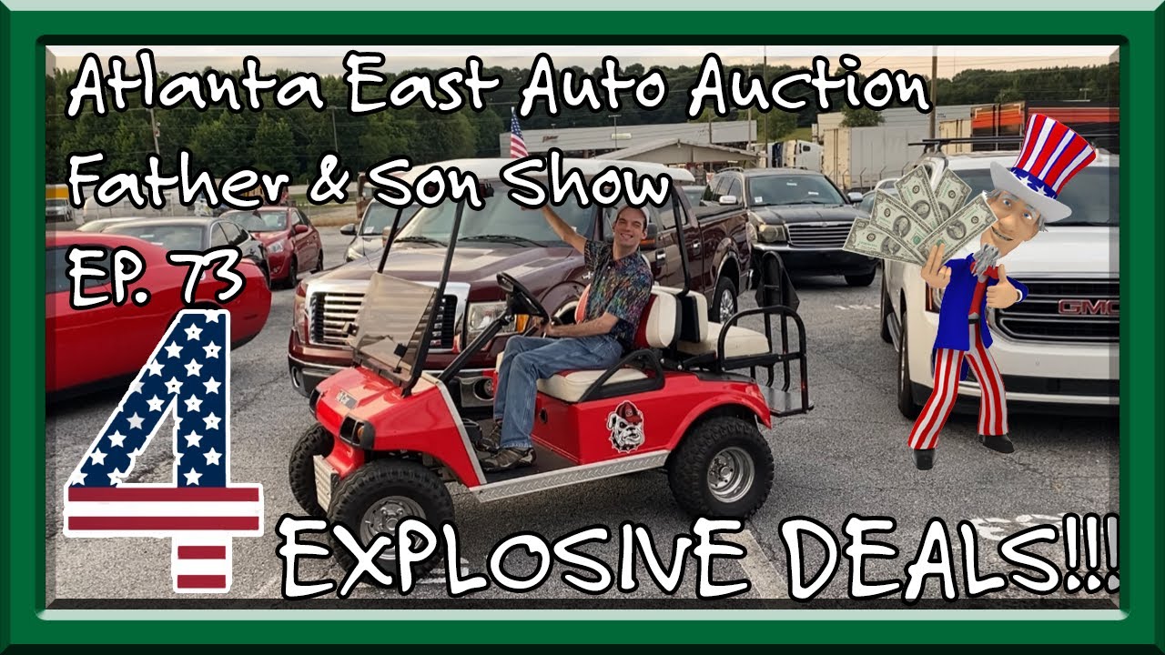 *DEALER/PUBLIC*—ATLANTA EAST AUTO AUCTION—Father/Son Wkly Scoop EP. 73 ...