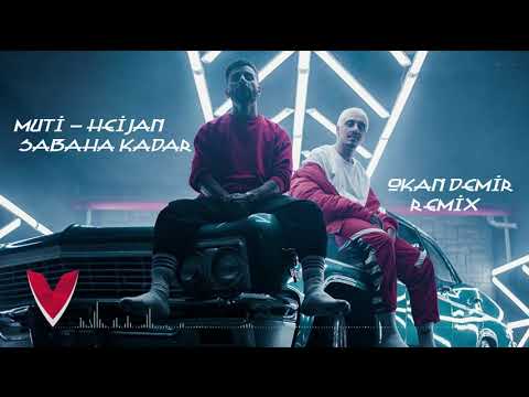 Muti - Heijan - Sabaha Kadar ( Okan Demir Remix )