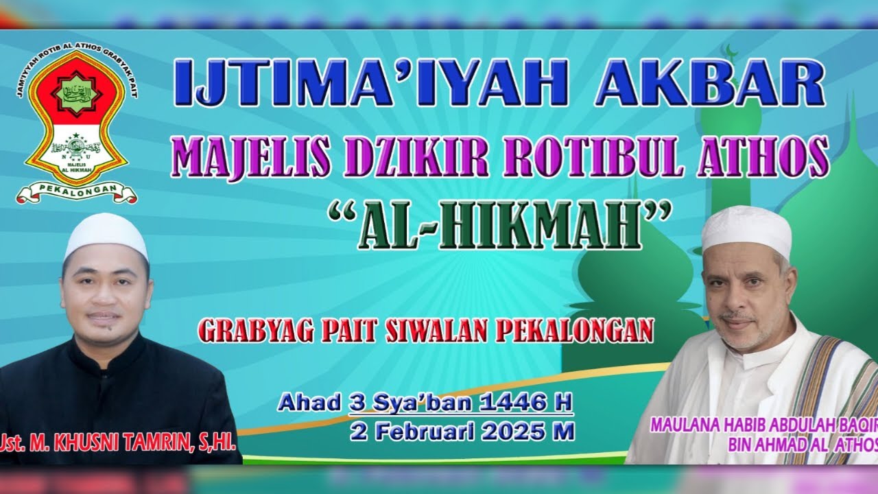 🔴LIVE IJTIMA'IYAH AKBAR MAJLIS DZIKIR ROTIBUL ATHOS "AL HIKMAH" GRABYAG ...