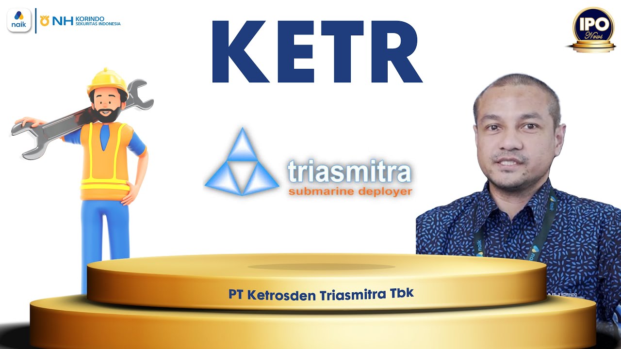 Review IPO PT Ketrosden Triasmitra Tbk (IDX: KETR) - NH Korindo Sekuritas - YouTube