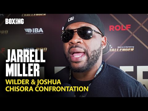 Jarrell Miller Blasts Deontay Wilder & Anthony Joshua