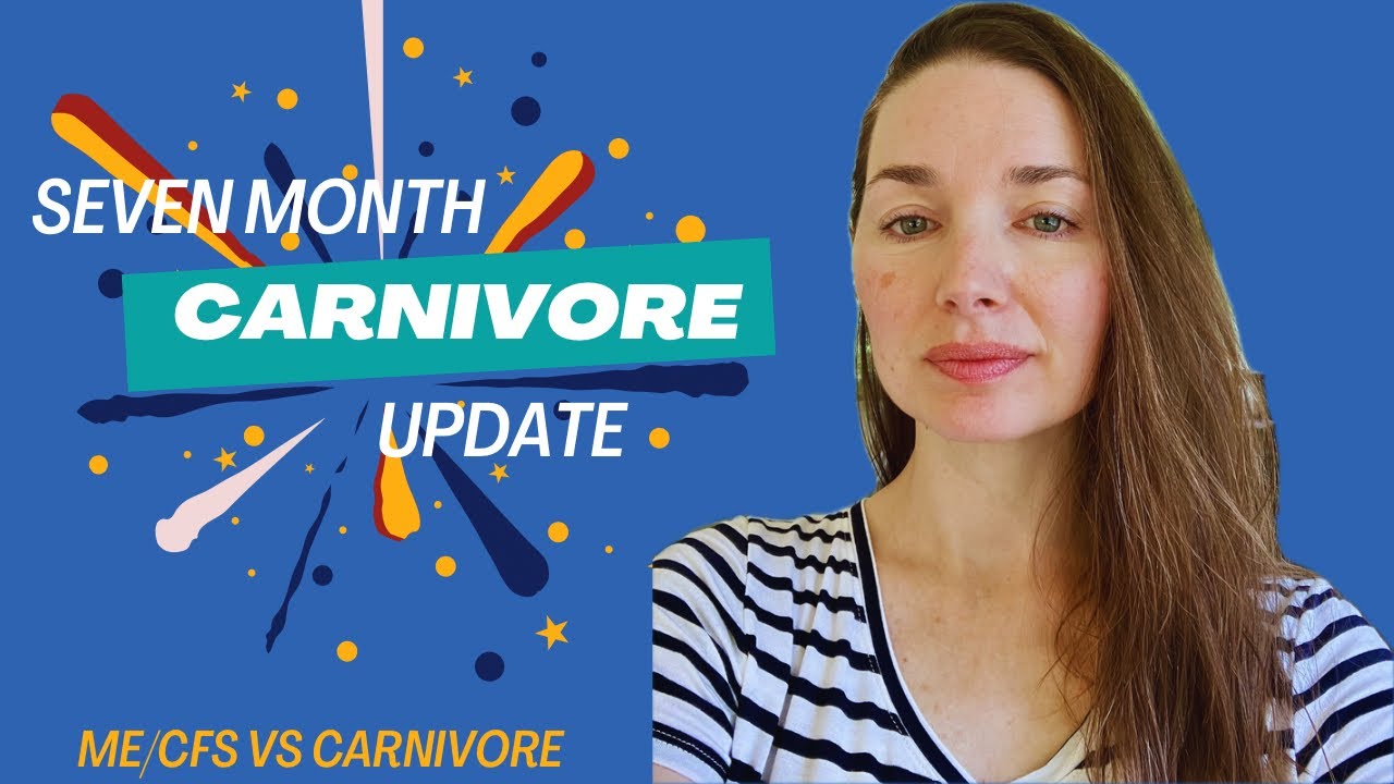 ME/CFS vs Carnivore: 7 Month Update; Plus Hard Lessons Learned! - YouTube