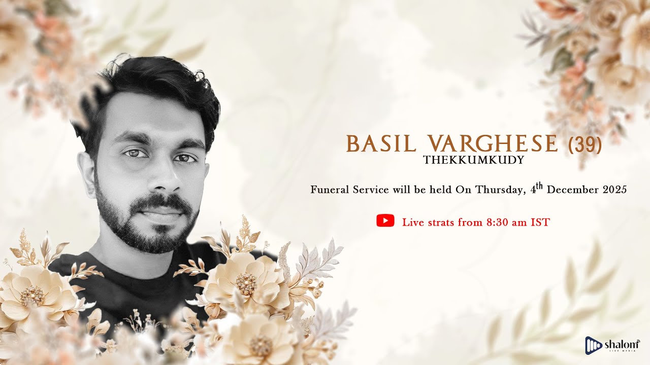 Basil Varghese (39) | Funeral Service Live Webcast | 04th December 2025 ...