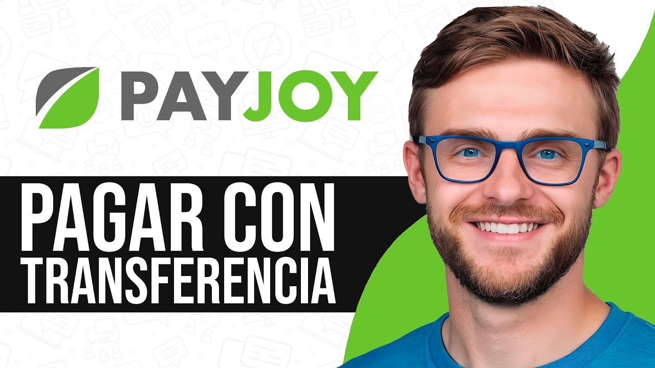 Como PAGAR PayJoy por TRANSFERENCIA (Guia Completa) - YouTube