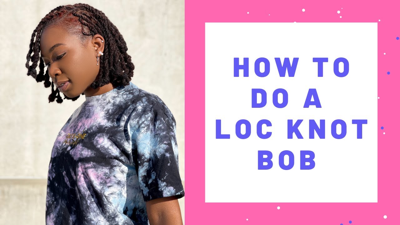 HOW TO DO A LOC KNOT BOB WITH TWO STRAND TWISTS | FIRST ATTEMPT - YouTube