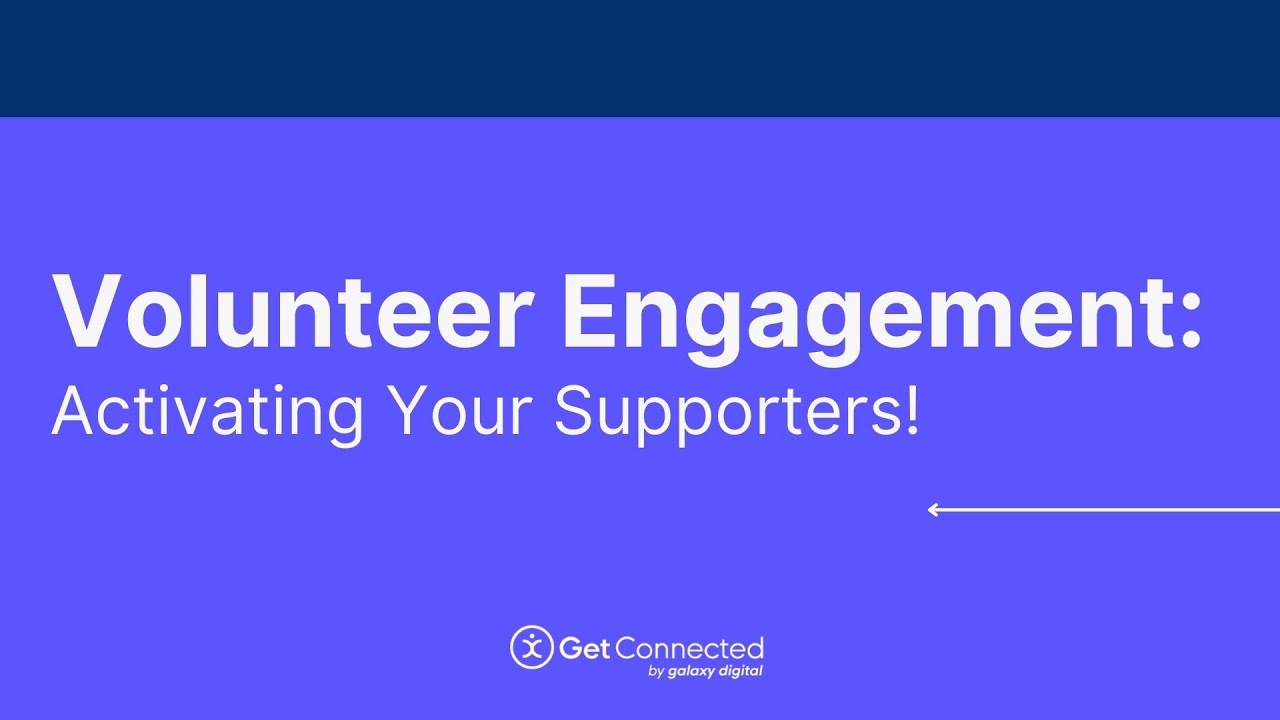 Volunteer Engagement: Activating Your Supporters! - YouTube