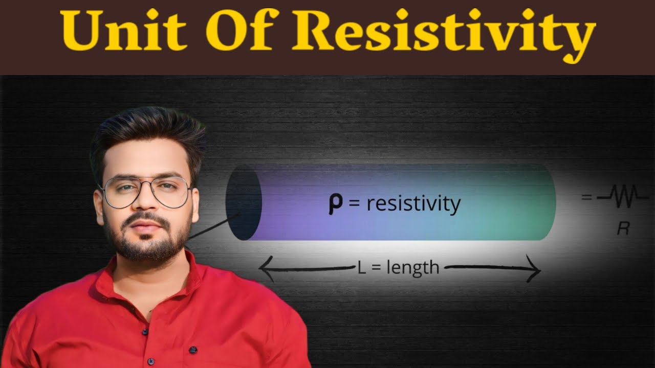 What Is The SI Unit Of Resistivity || Electricity Chapter Class 10 ...