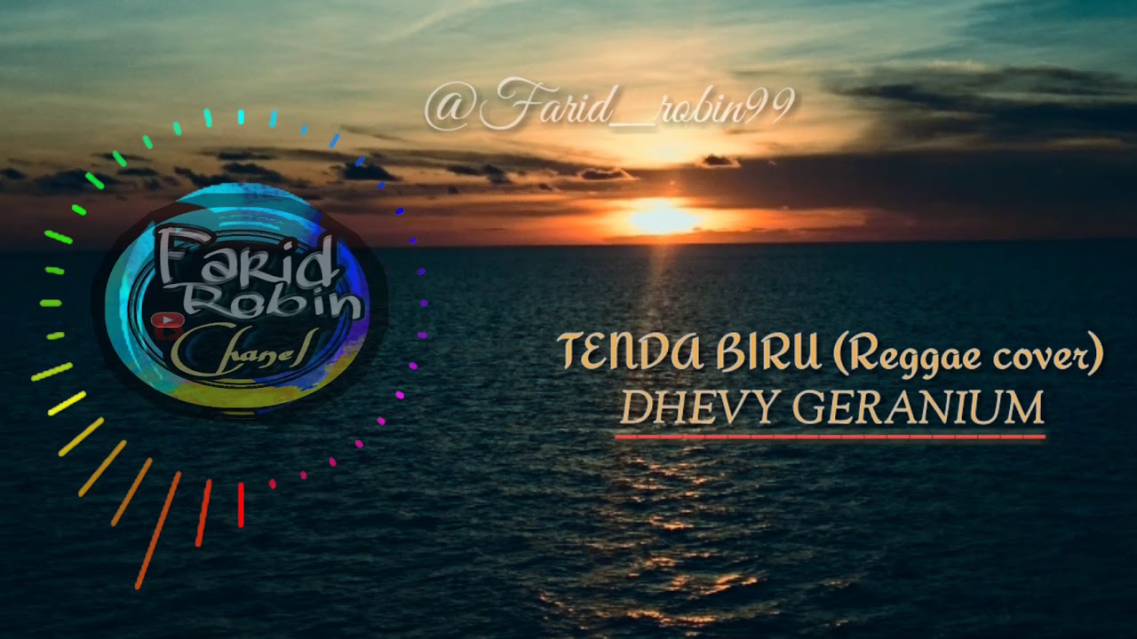 REGGAE COVER TENDA BIRU || DHEVY GERANIUM - YouTube