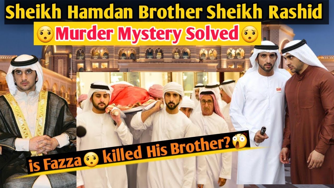 Sheikh Hamdan Brother Sheikh Rashid Murder Mystery Solved l Dubai crown ...