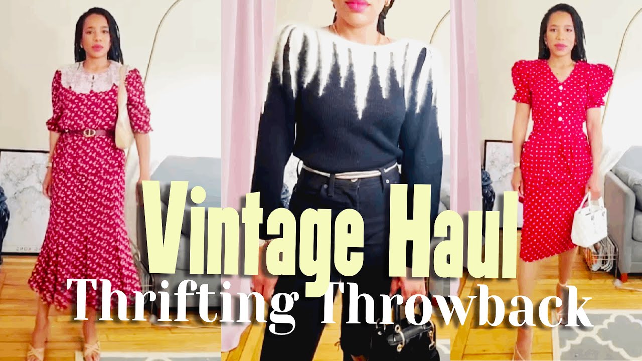 Amazing Vintage Haul | Thrifting Throwback | Styling Thrift Haul ...