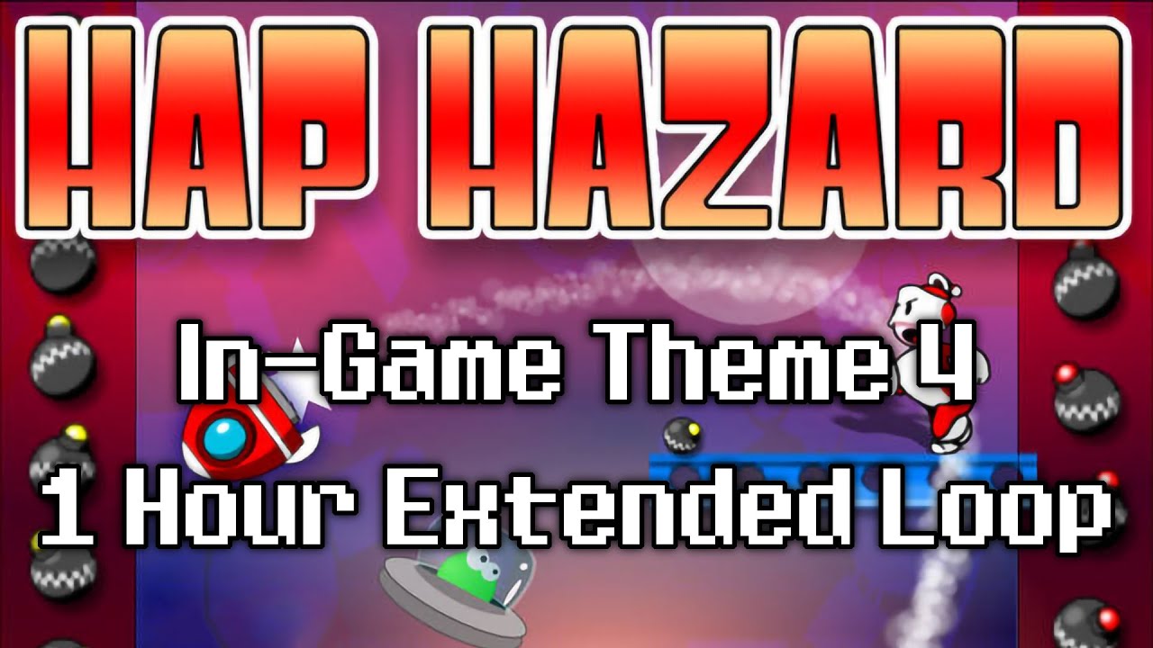 Hap Hazard (Raptisoft) OST - In-Game Theme 4 (1 Hour Extended Loop ...
