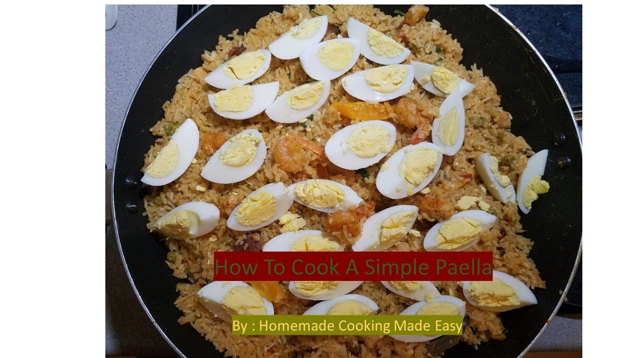 How To Cook A Simple Paella I Homemade Arroz Valenciana - YouTube