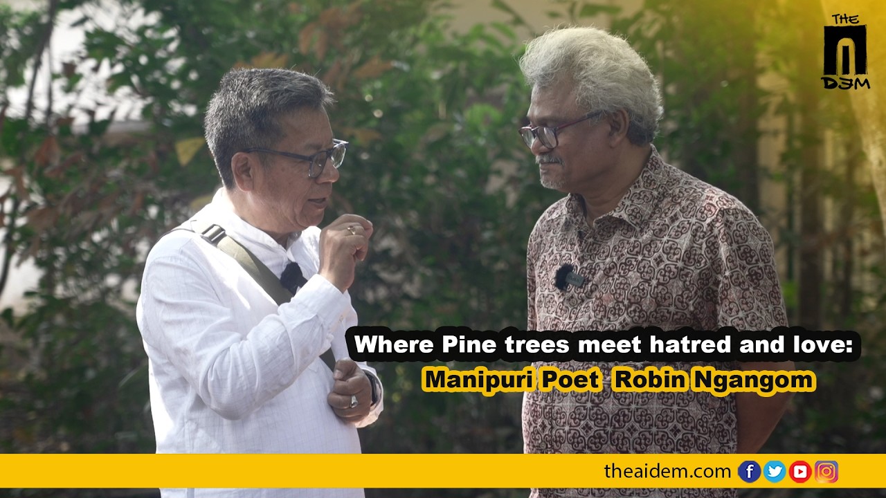 Where Pine trees meet hatred and love: Manipuri Poet Robin Ngangom ...