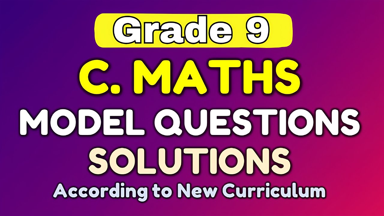 Class 9 2081 Compulsory Maths Model Question Solutions | Tenset CDC ...