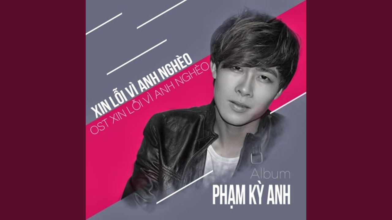 Xin Lỗi Vì Anh Nghèo - YouTube