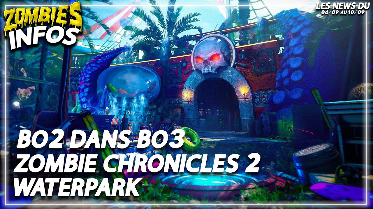 ️ BO2 dans BO3, WATERPARK et ZOMBIE CHRONICLES 2 ?┃INFOS ZOMBIE #1 ...