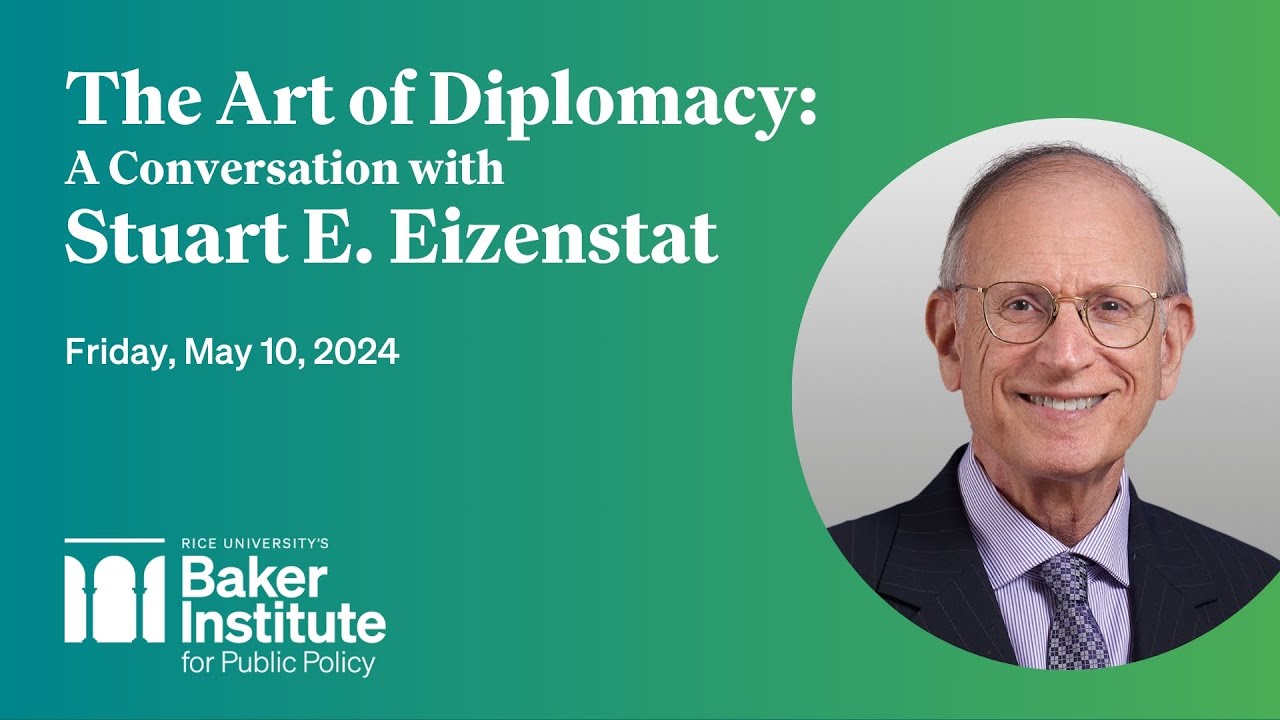 The Art of Diplomacy: A Conversation with Stuart E. Eizenstat - YouTube