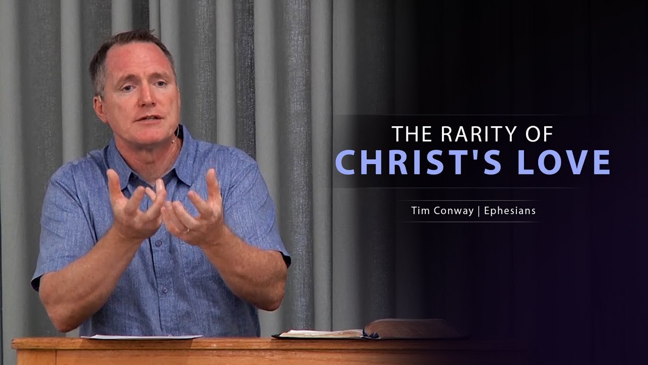 The Rarity of Christ's Love - Tim Conway - YouTube