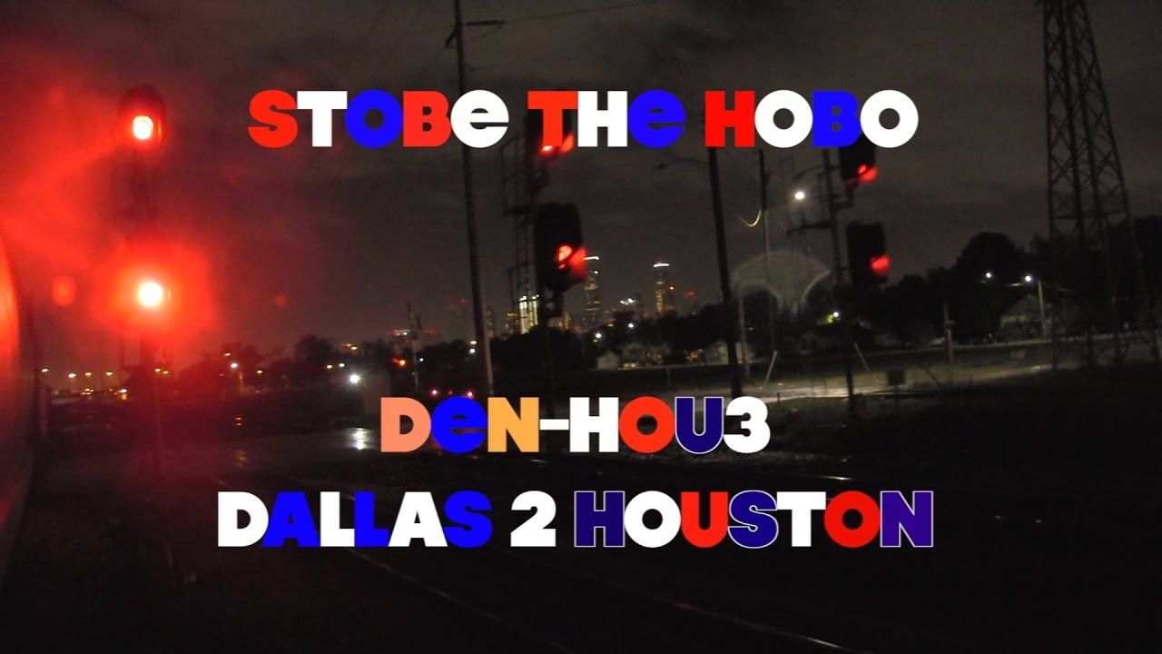STOBE THE HOBO 18-DENVER TO HOUSTON PT3-DALLAS TO HOUSTON-RAILFAN - YouTube