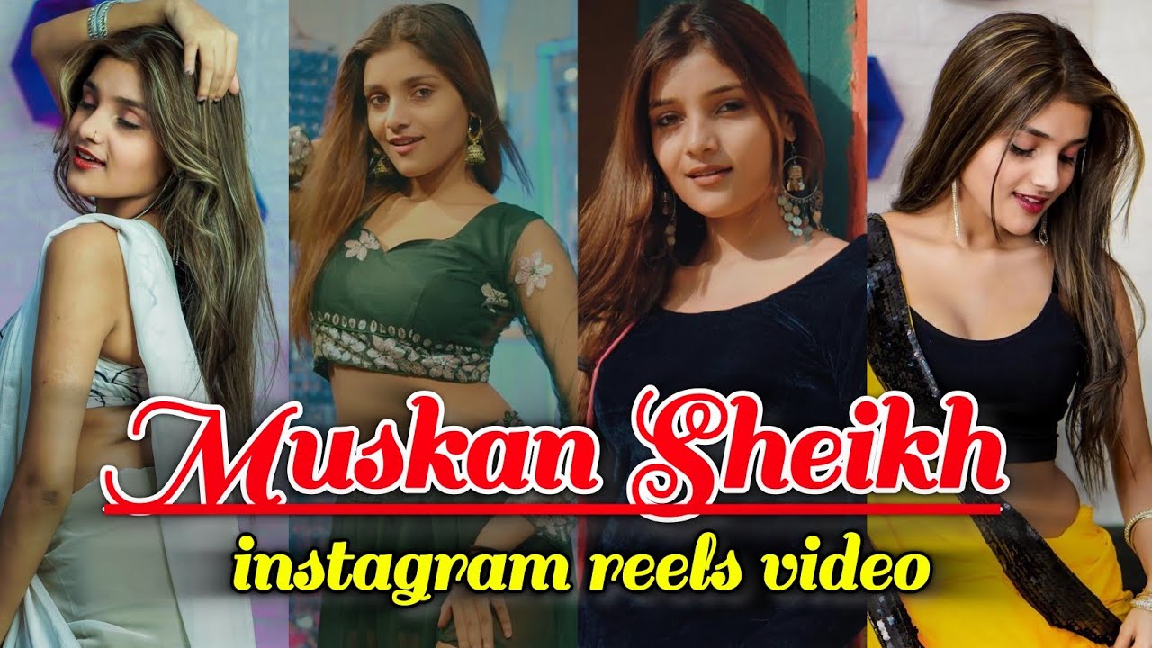 Muskan Sheikh Instagram Latest Reels || Muskan Sheikh New Reels Video ...