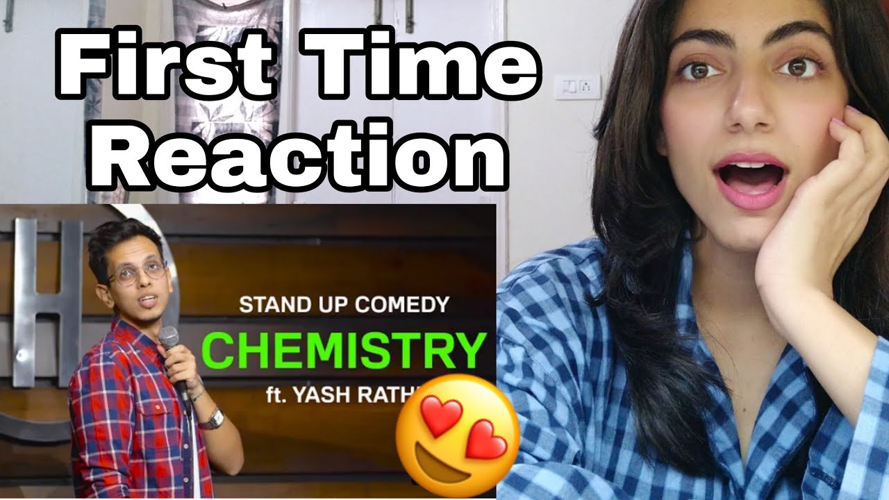 First time Reacting to Chemistry - Stand Up Comedy by Yash Rathi - YouTube