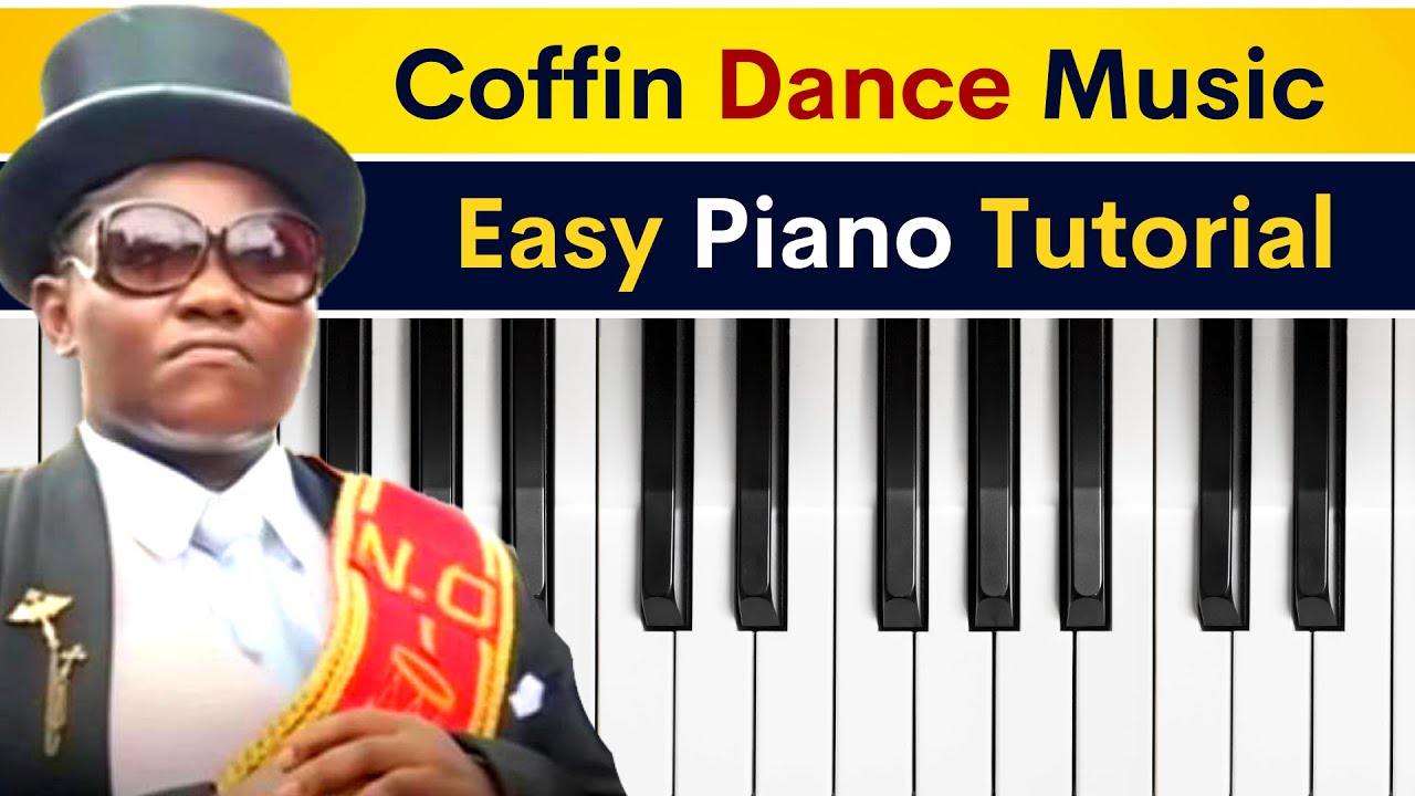 Coffin Dance Music - With Easy Piano Tutorial - YouTube