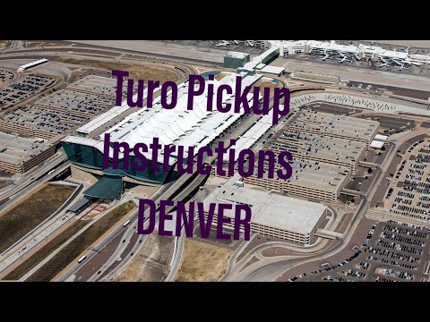 TURO PICKUP INSTRUCTIONS FOR DIA DENVER INTERNATIONAL AIRPORT- Max ...