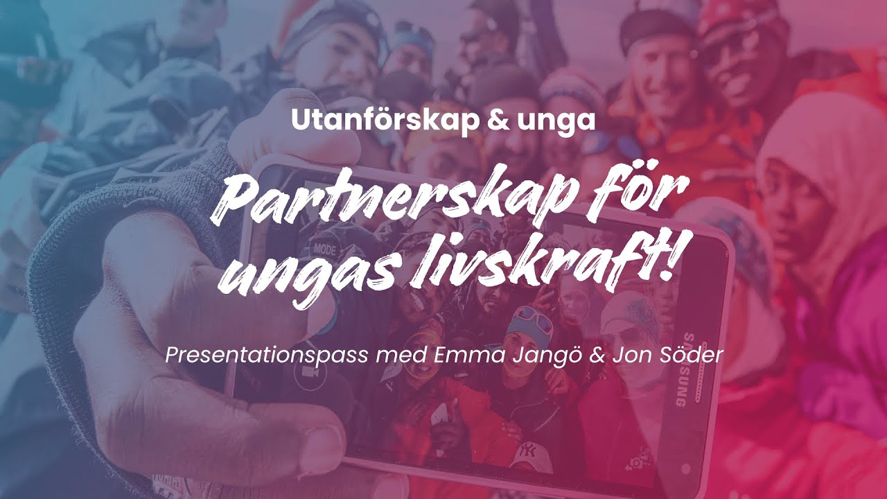 Emma Jangö och Jon Söder om partnerskap för att stärka ungas livskfraft ...