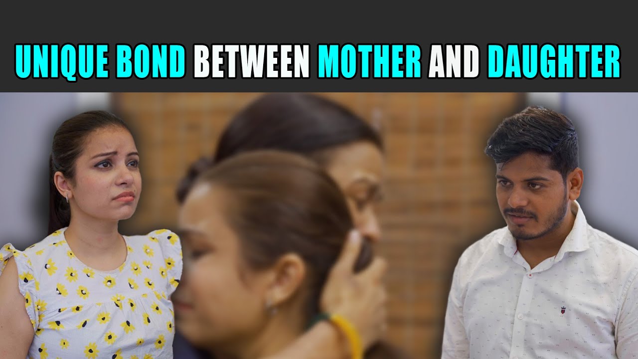 Unique Bond Between Mother and Daughter | Rohit R Gaba - YouTube