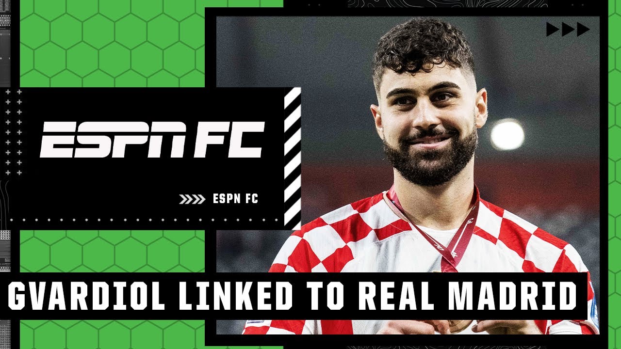 Ale on Josko Gvardiol's links to Real Madrid: They DON'T need another ...