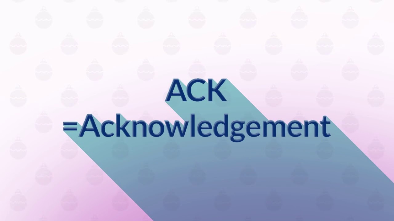 ACK = Acknowledgement - YouTube