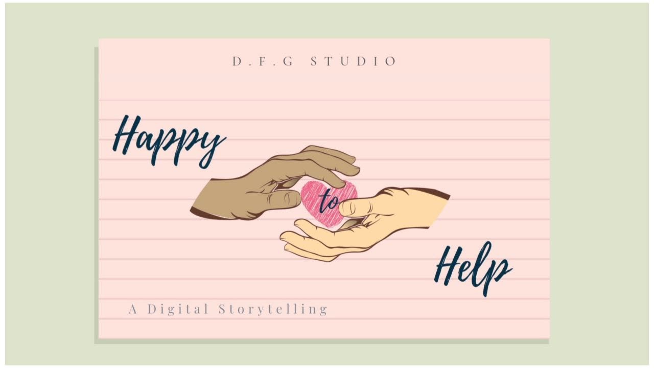 Happy to Help (A Digital Storytelling Animation) - YouTube