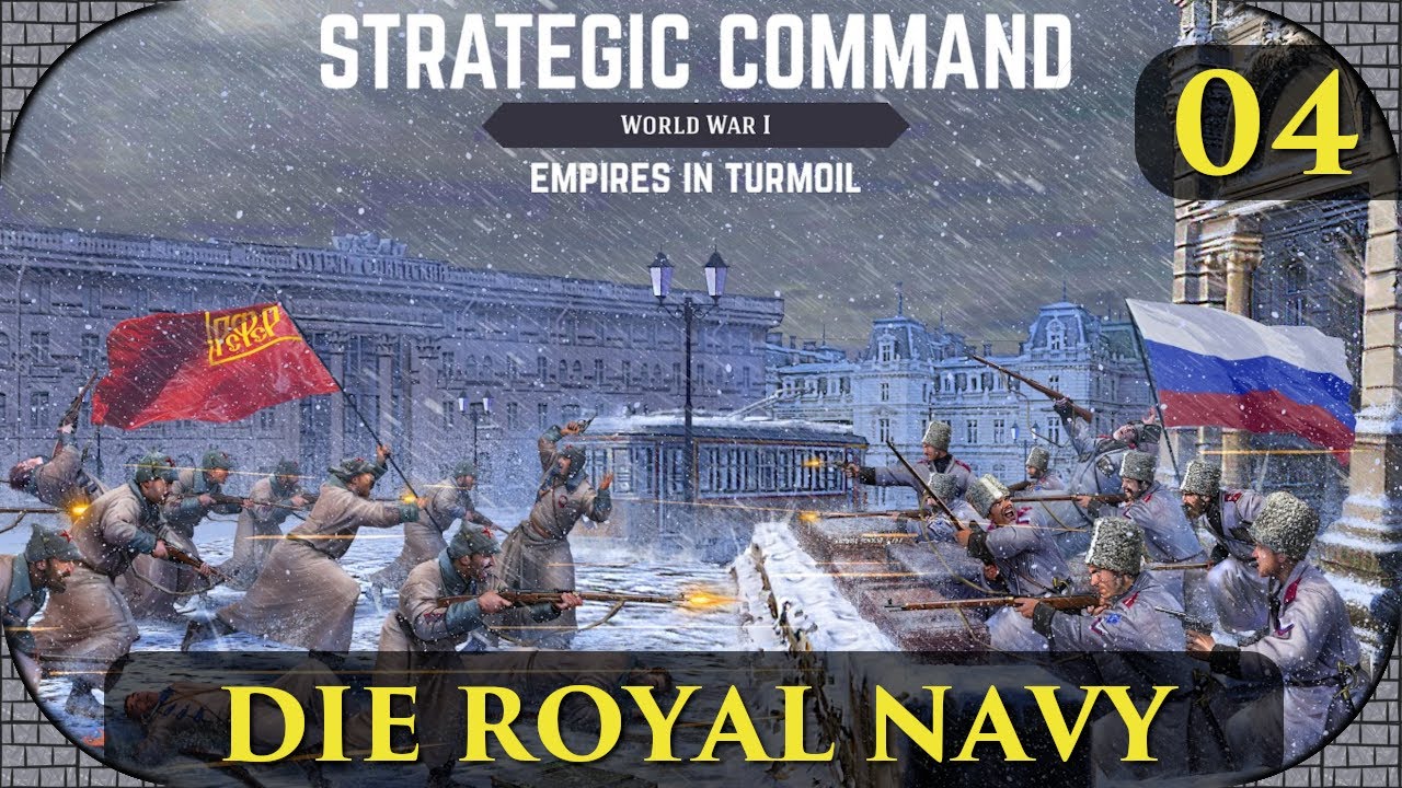 Die Royal Navy -🔥 Strategic Command: WW1 Shadows of the Tsars #04 (Let ...