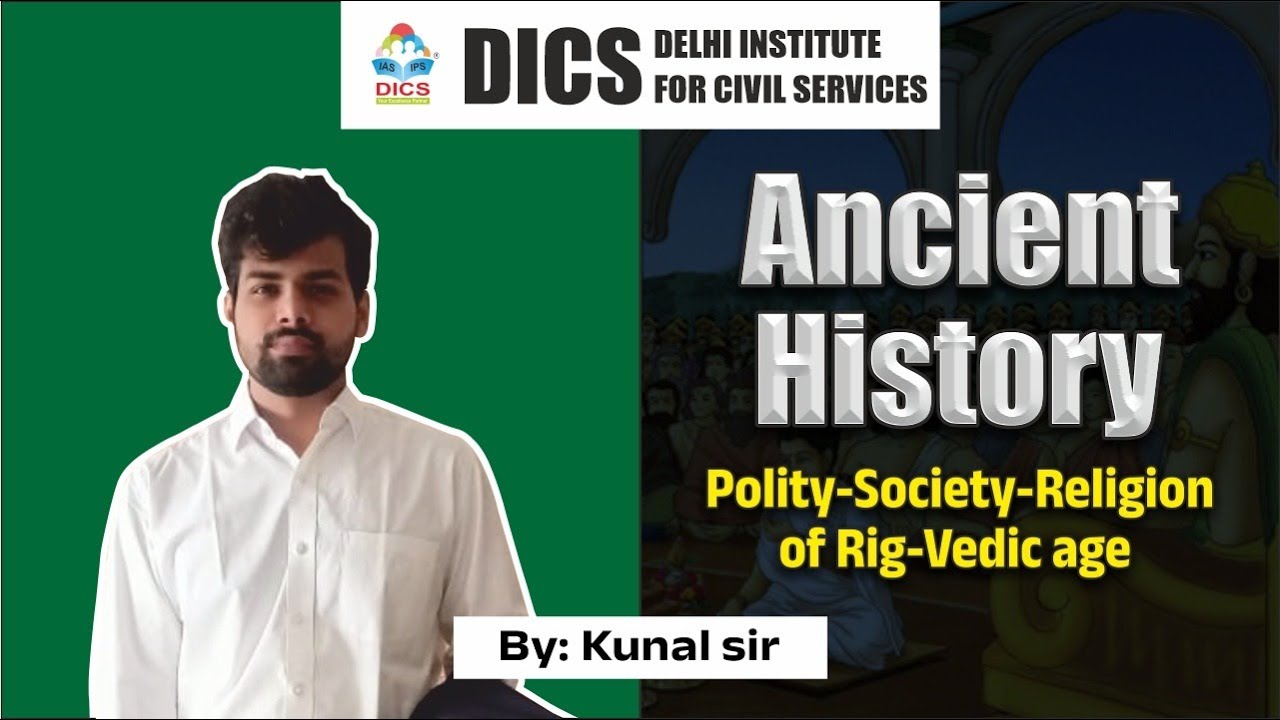 POLITY-SOCIETY-RELIGION OF RIG-VEDIC AGE | ANCIENT HISTORY | BY KUNAL ...