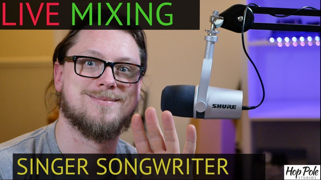 LIVE Mixing Acoustic Singer Songwriter - New House, New Mix! - YouTube