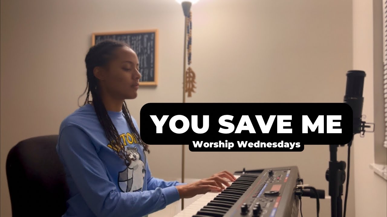 You Save Me | Worship Wednesdays - YouTube