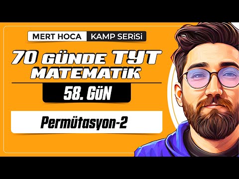 70 Günde TYT Matematik Kampı | 58.Gün | 2.Video | Permütasyon-2 | 2024 | #merthoca
