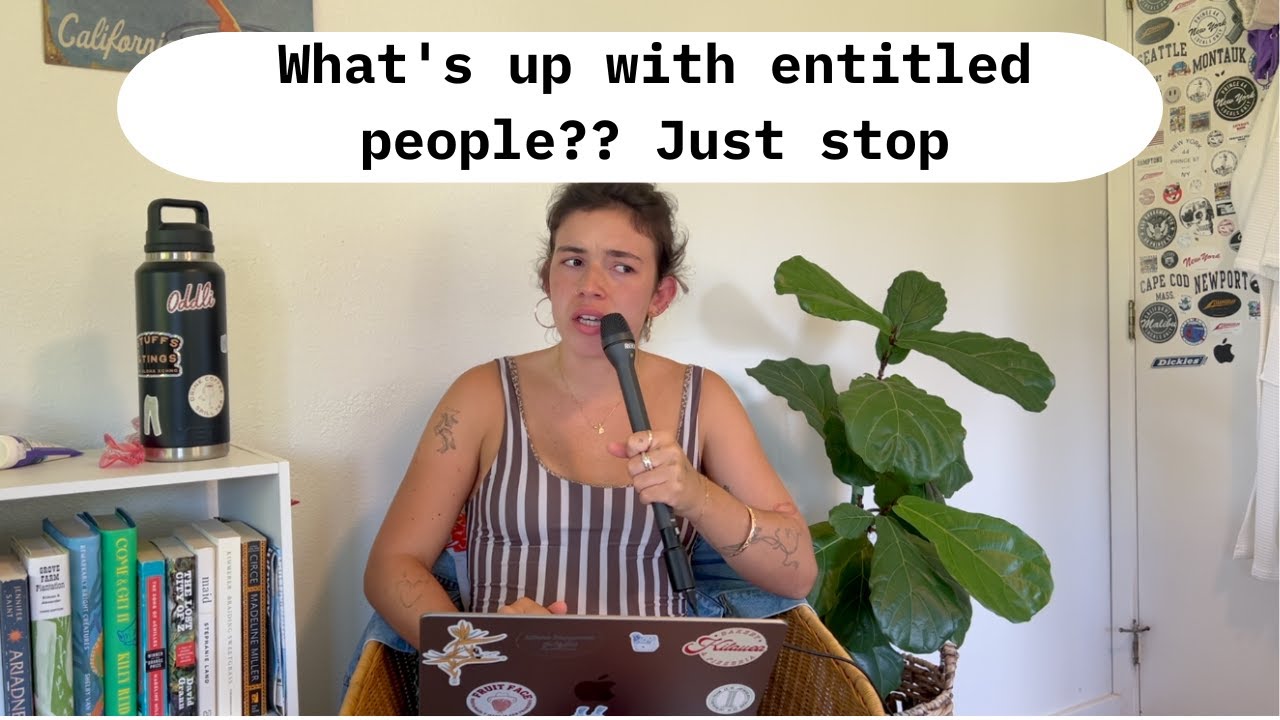 21. What's up with entitled people?? Just stop - YouTube Music