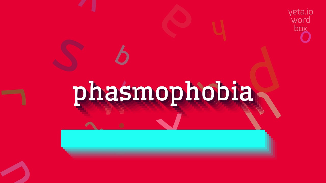 How to say "phasmophobia"! (High Quality Voices) - YouTube