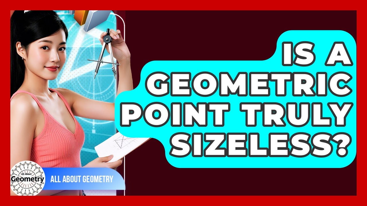 Is A Geometric Point Truly Sizeless? - All About Geometry - YouTube