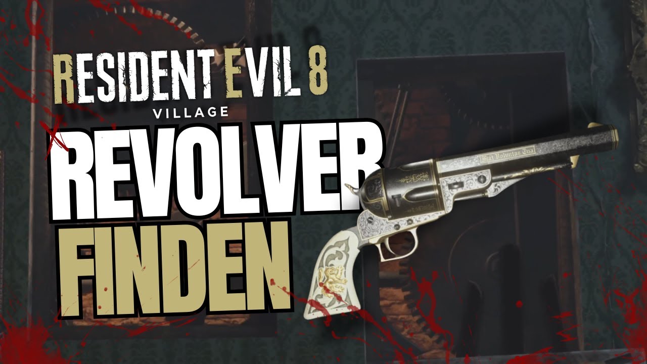 RESIDENT EVIL 8 Village 💥 REVOLVER FINDEN [FUNDORT] - YouTube